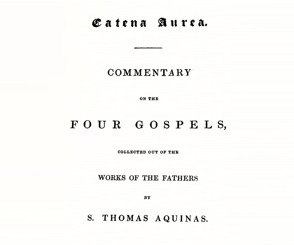 Catena Aurea (Complete Set) | Aquinas' Commentary on the Four Gospels ...