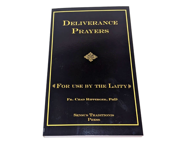 Deliverance Prayers - For Use by the Laity | Fr. Chad Ripperger - Latin ...