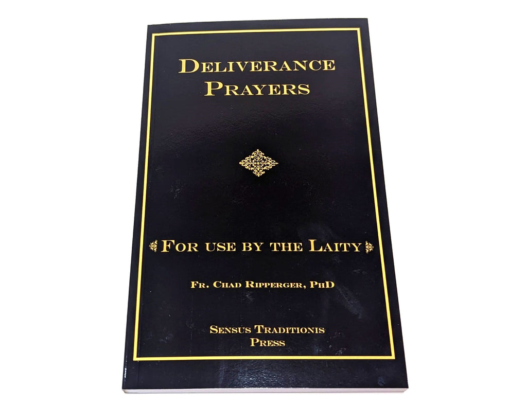 Deliverance Prayers - For Use by the Laity | Fr. Chad Ripperger – Latin ...