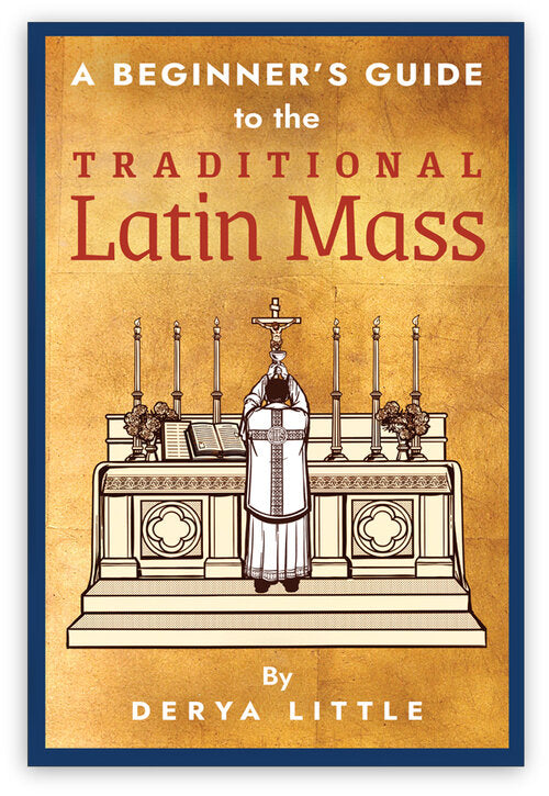 A Beginner’s Guide to The Traditional Latin Mass - Latin Mass Helper Store